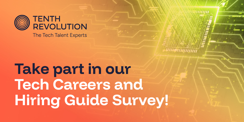 Take part in our tech survey - Tenth Revolution Group